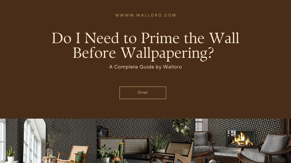 Do I Need to Prime the Wall Before Wallpapering? | Walloro Expert Tips ...